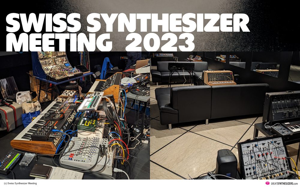 Swiss Synthesizer Meeting 2023 (Gran Rex / Locarno) - GreatSynthesizers